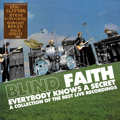 BLIND FAITH - EVERYBODY KNOWS A SECRET: A COLLECTION OF THE BEST LIVE ...